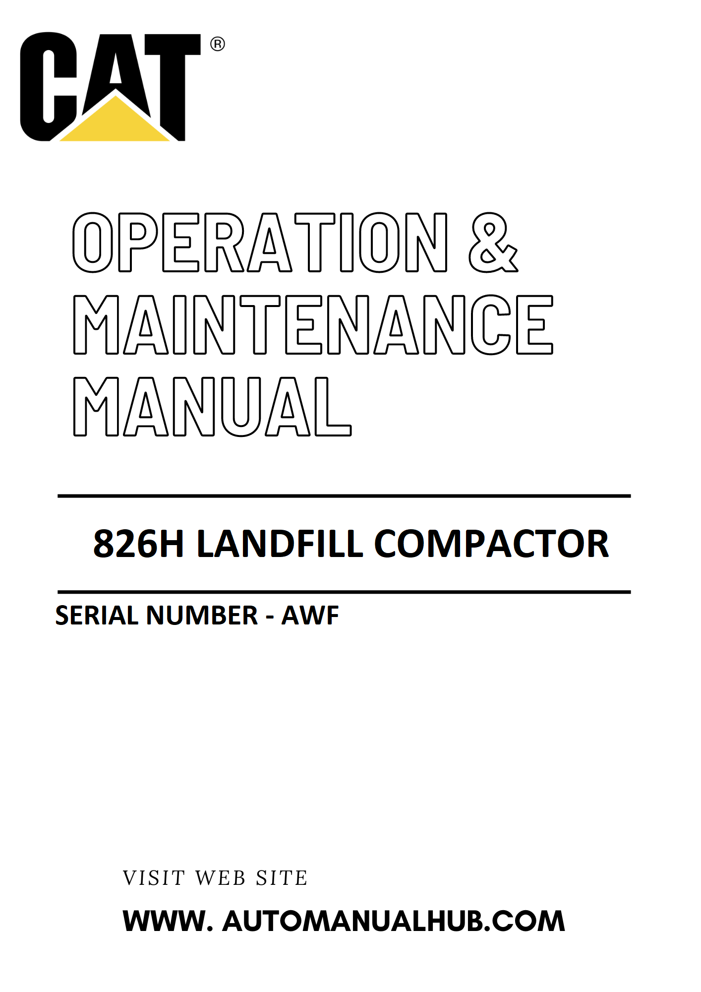 826H Caterpillar Landfill Compactor Operation & Maintenance Manual AWF ...