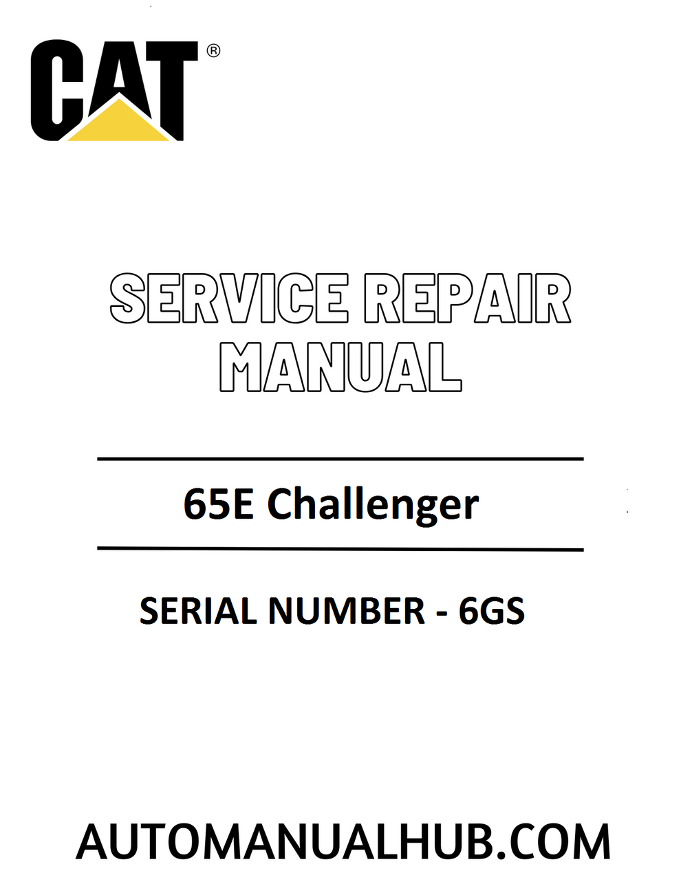 Download Cat 65E Challenger Service Repair Manual Serial No - 6GS ...
