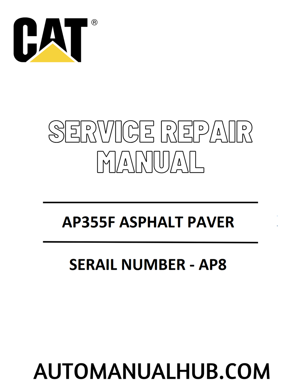 Download Cat AP355F Asphalt Paver Service Manual Serial No - AP8 ...