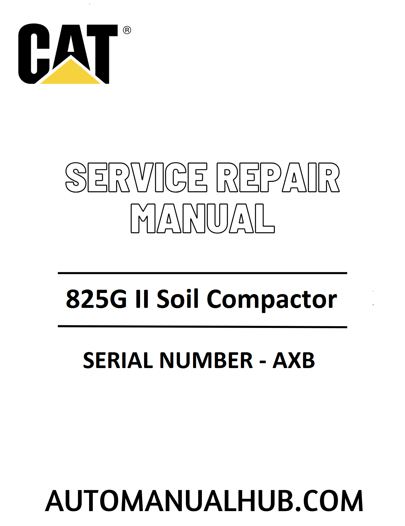 Download Cat 825G II Soil Compactor Service Manual Serial No - AXB ...