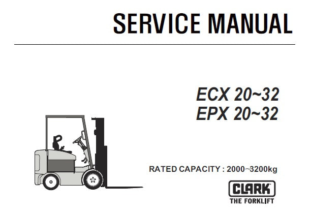CLARK ECX20-32, EPX20-32 FORKLIFT (ECX360-EPX360) SERVICE REPAIR MANUAL ...