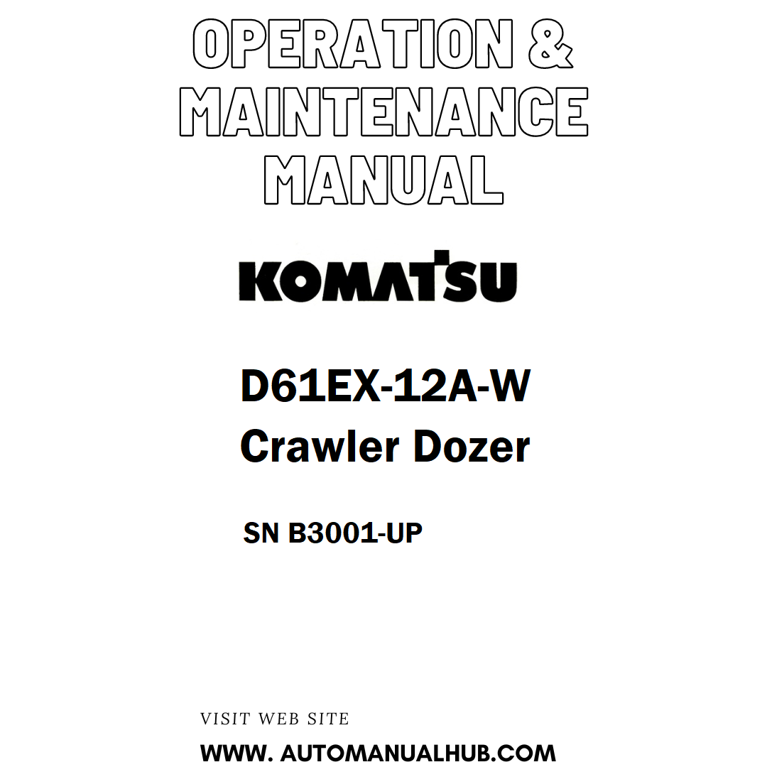 Komatsu D61EX-12A-W Operation & Maintenance Manual SN B3001-UP - PDF ...