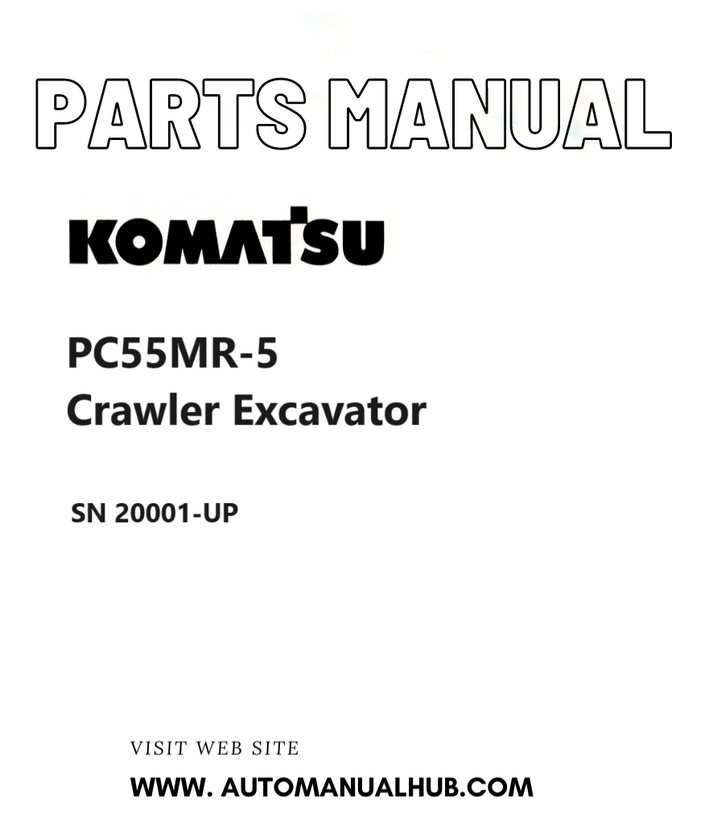 Komatsu PC55MR-5 Crawler Excavator Parts Manual SN 20001-UP PDF ...