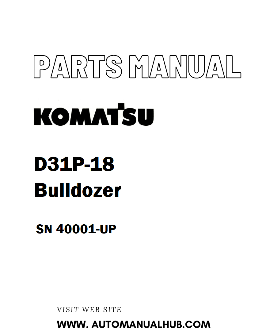 Komatsu D31P-18 Bulldozer Parts Manual SN 40001-UP - PDF – AutoManualhub