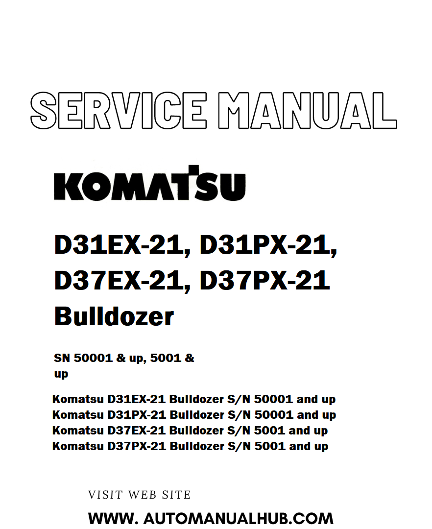 Komatsu D31EX-21 Bulldozer Service Repair Manual SN 50001-UP - PDF – AutoManualhub